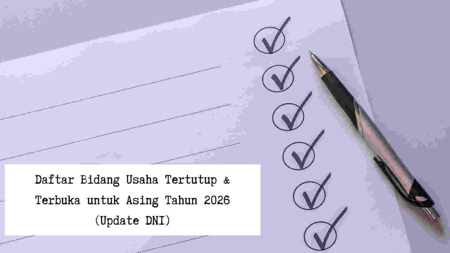 Daftar Bidang Usaha Tertutup & Terbuka untuk Asing Tahun 2026 (Update ...